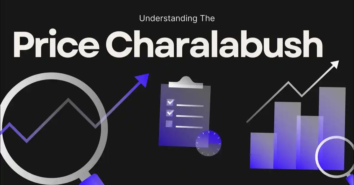 What is Price Charalabush? A Comprehensive Guide to Pricing Dynamics - Crazzy Hackers